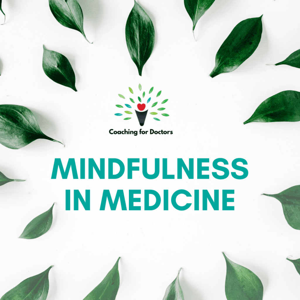 Introduction to Mindfulness in Medicine - Coaching for Doctors